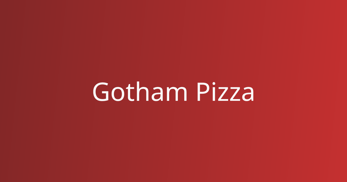 Order Authentic Pizza Online | Gotham Pizza - Pickup or Delivery Available